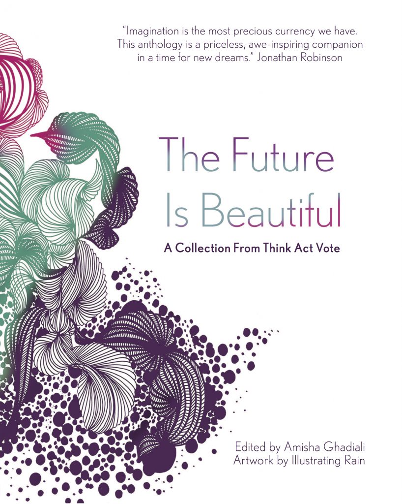 The Future Is Beautiful Ebook - Amisha Tala Oak // All That We Are
